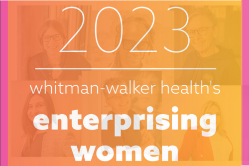Whitman-Walker Health's Enterprising Women