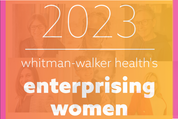 Whitman-Walker Health's Enterprising Women